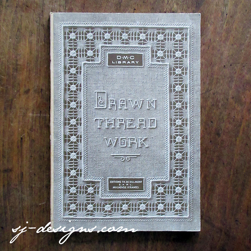 1930s DMC Library Drawn Thread Work 2nd Series | SJ Designs